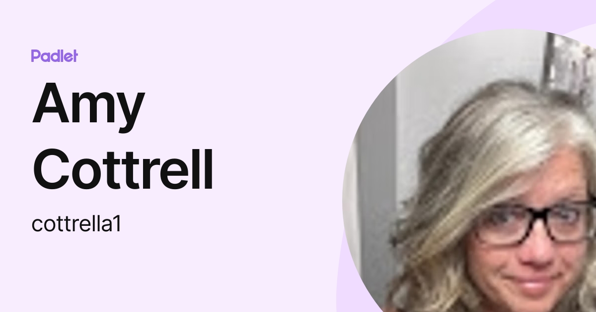 Amy Cottrell (cottrella1) profile | Padlet