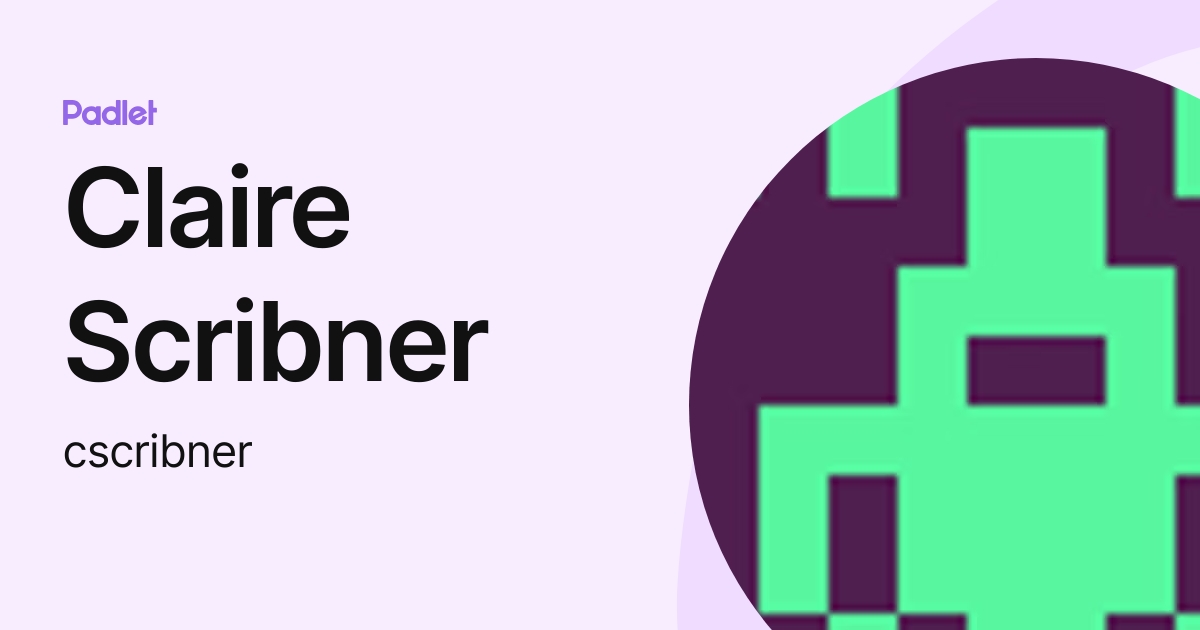 Claire Scribner (cscribner) profile | Padlet