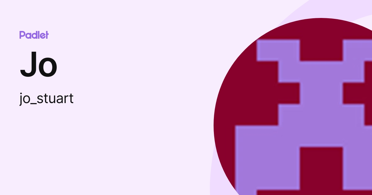Jo (jo_stuart) profile | Padlet