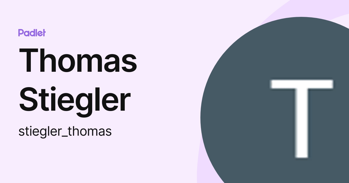 Thomas Stiegler (stiegler_thomas) profile | Padlet