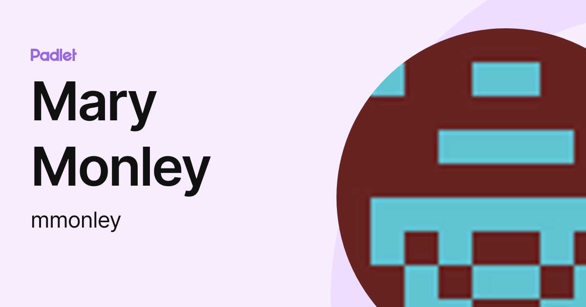 Mary Monley (mmonley) profile | Padlet