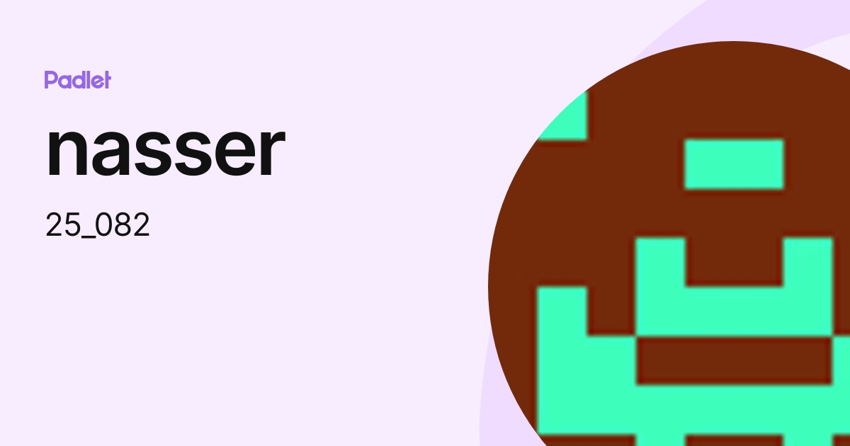 nasser (25_082) profile | Padlet