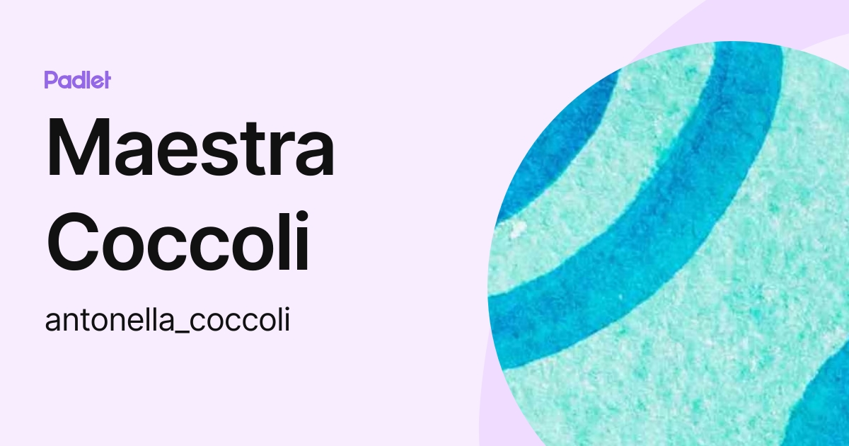 Maestra Coccoli (antonella_coccoli) profile | Padlet