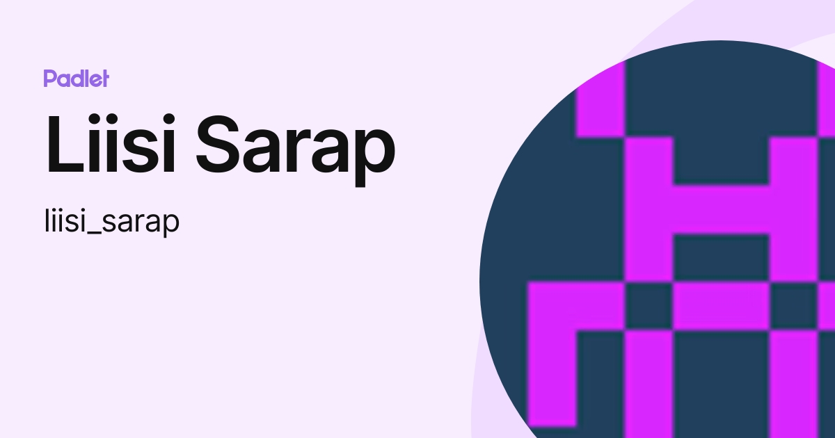Liisi Sarap (liisi_sarap) profile | Padlet