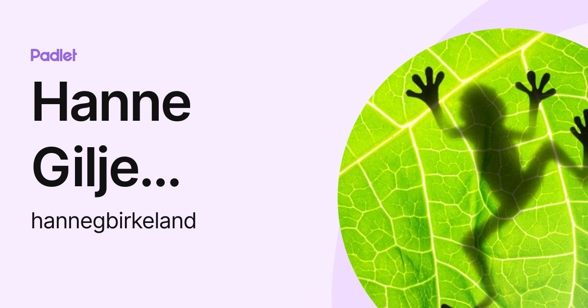 Hanne Gilje Birkeland (hannegbirkeland) profile | Padlet