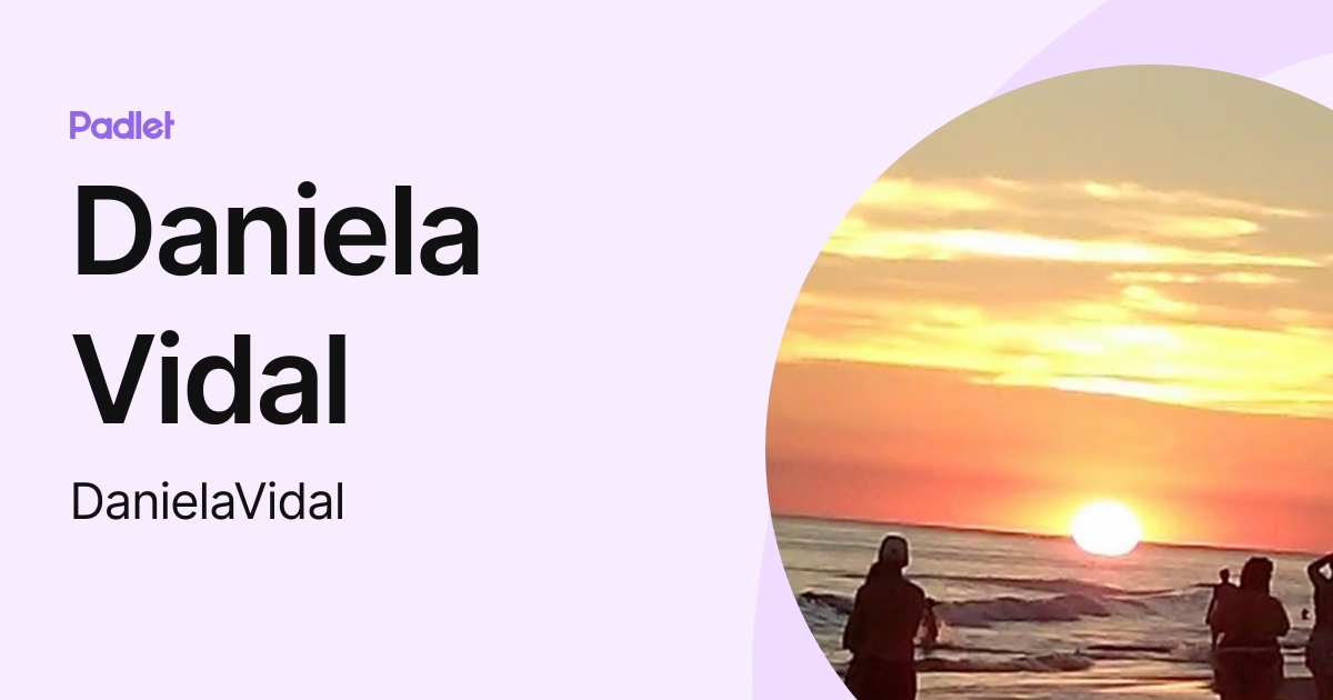 Daniela Vidal (DanielaVidal) profile | Padlet