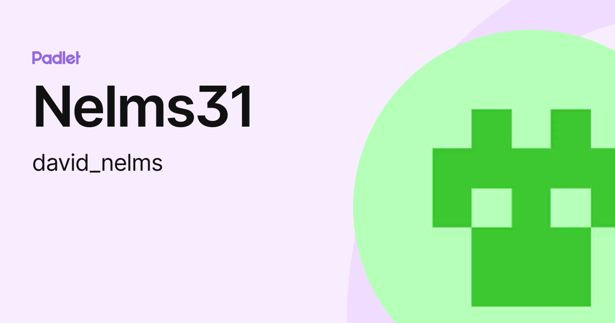 Nelms31 (david_nelms) profile | Padlet