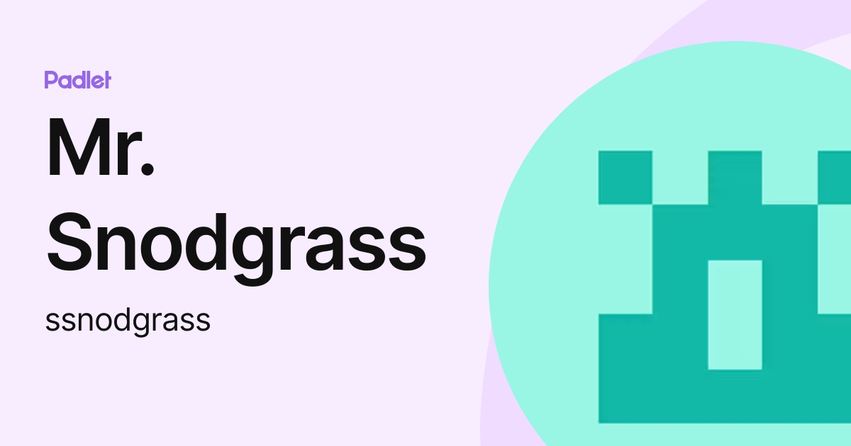 Mr. Snodgrass (ssnodgrass) profile | Padlet