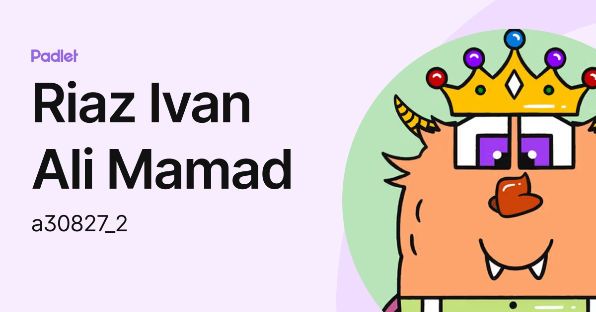 Riaz Ivan Ali Mamad (a30827_2) profile | Padlet