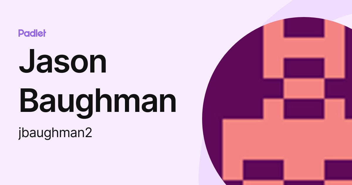 Jason Baughman (jbaughman2) profile | Padlet