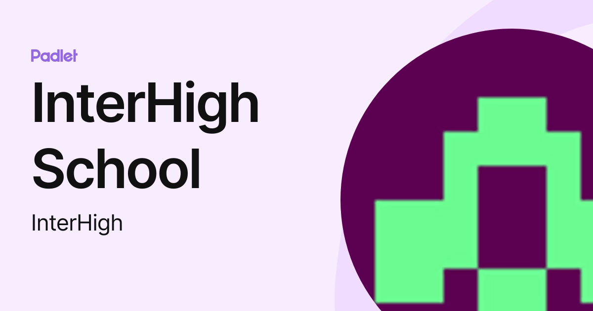 InterHigh School (InterHigh) profile | Padlet