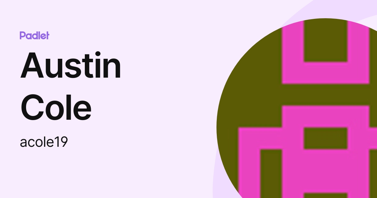 Austin Cole (acole19) profile | Padlet