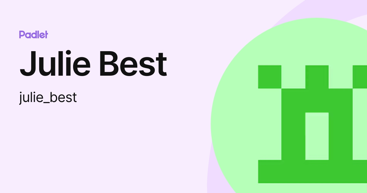Julie Best (julie_best) profile | Padlet