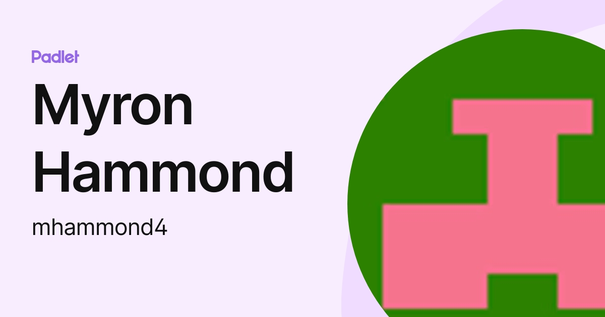 Myron Hammond (mhammond4) profile | Padlet