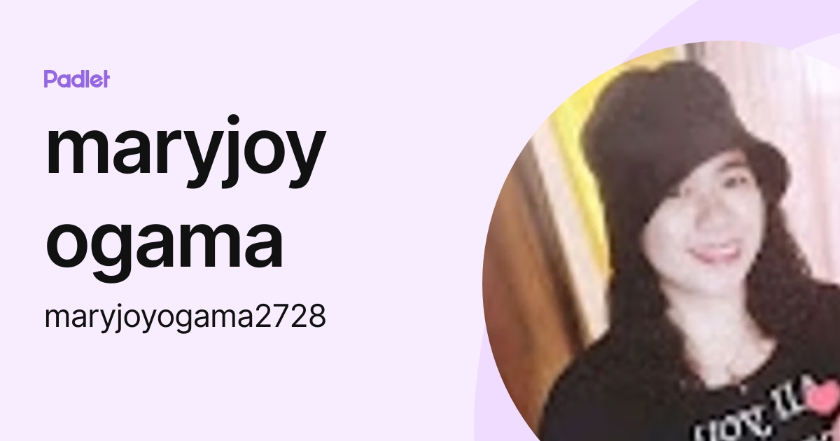 maryjoy ogama (maryjoyogama2728) profile | Padlet