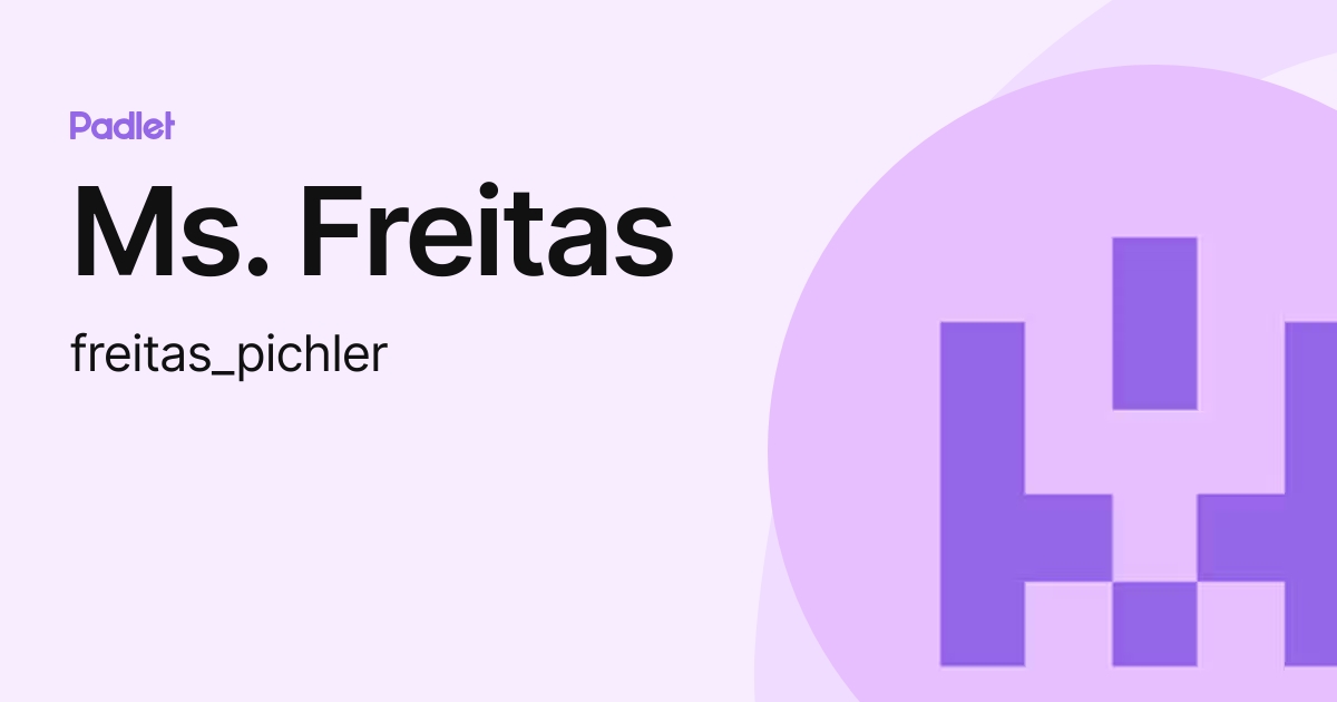 Ms. Freitas (freitas_pichler) profile | Padlet
