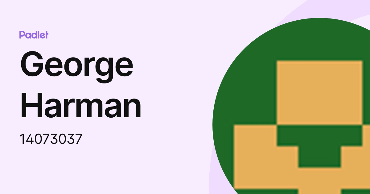 George Harman (14073037) profile | Padlet