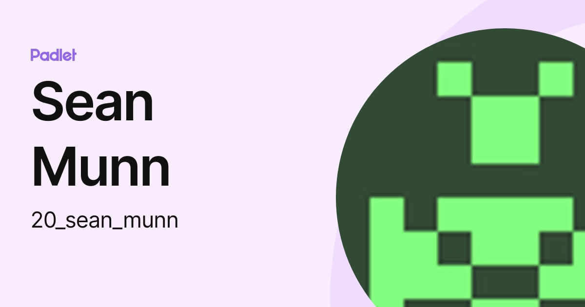 Sean Munn (20_sean_munn) profile | Padlet