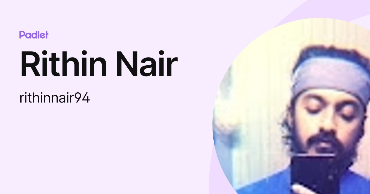 Rithin Nair (rithinnair94) profile | Padlet