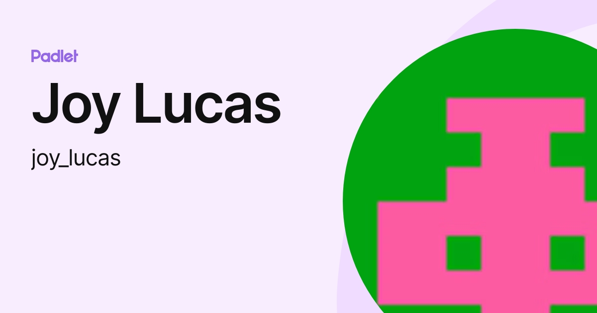 Joy Lucas (joy_lucas) profile | Padlet