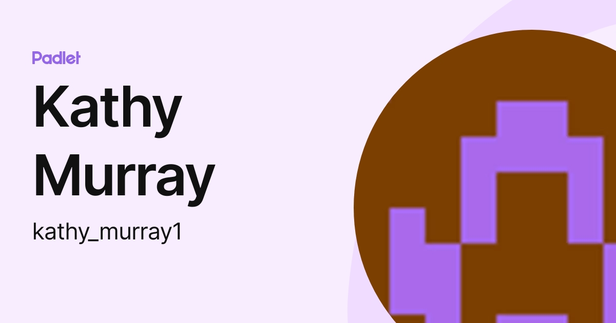 Kathy Murray (kathy_murray1) profile | Padlet