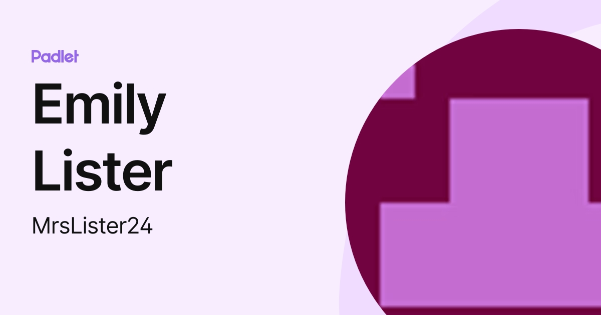 Emily Lister (MrsLister24) profile | Padlet