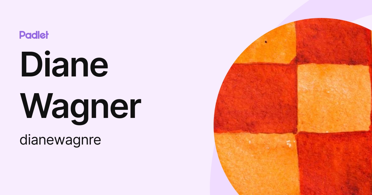 Diane Wagner (dianewagnre) profile | Padlet