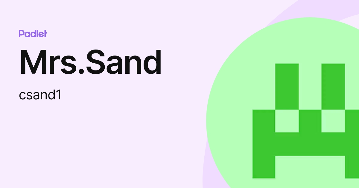 Mrs.Sand (csand1) profile | Padlet