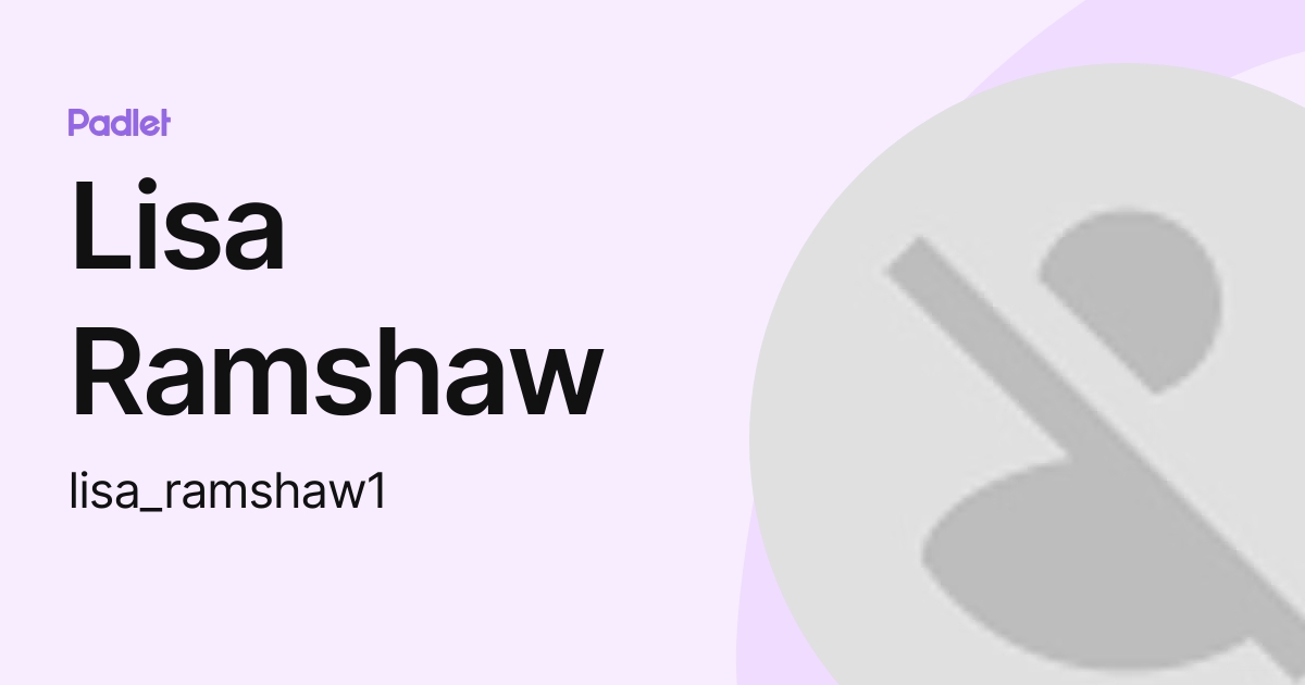 Lisa Ramshaw (lisa_ramshaw1) profile | Padlet