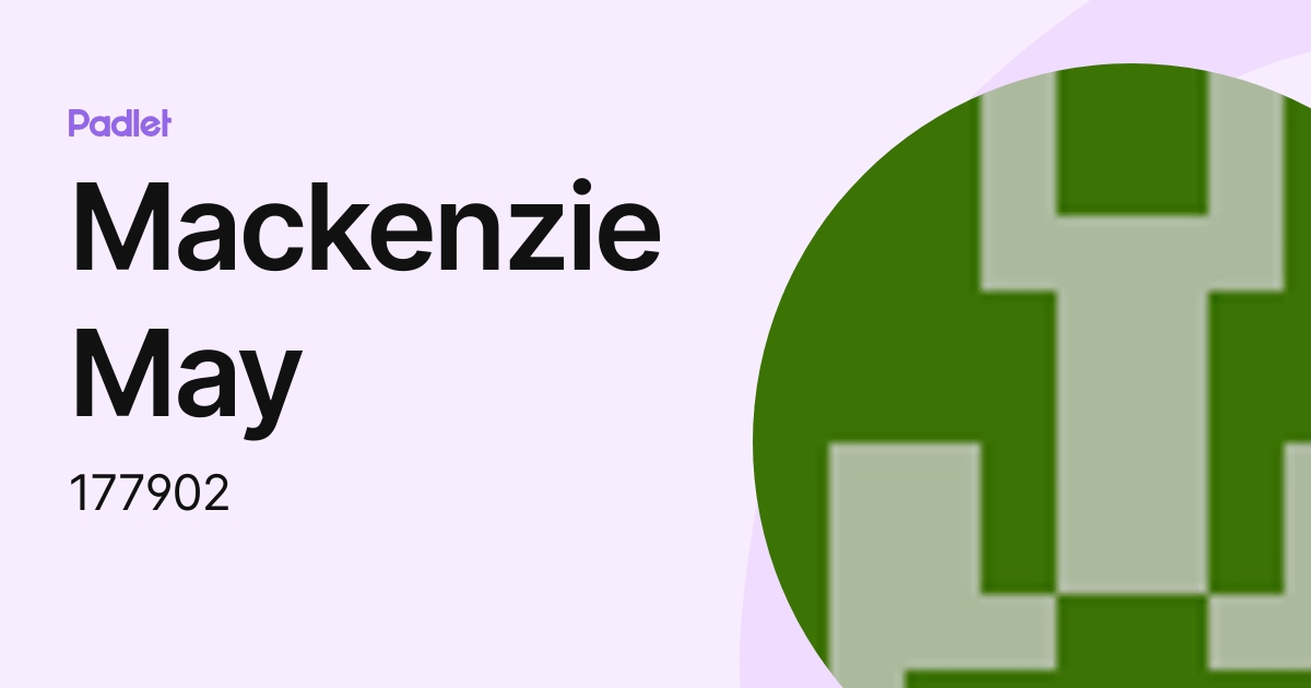 Mackenzie May (177902) profile | Padlet