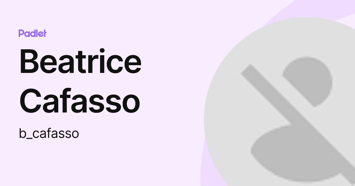 Beatrice Cafasso (b_cafasso) profile | Padlet