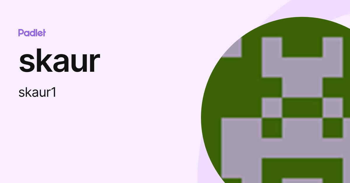 skaur (skaur1) profile | Padlet