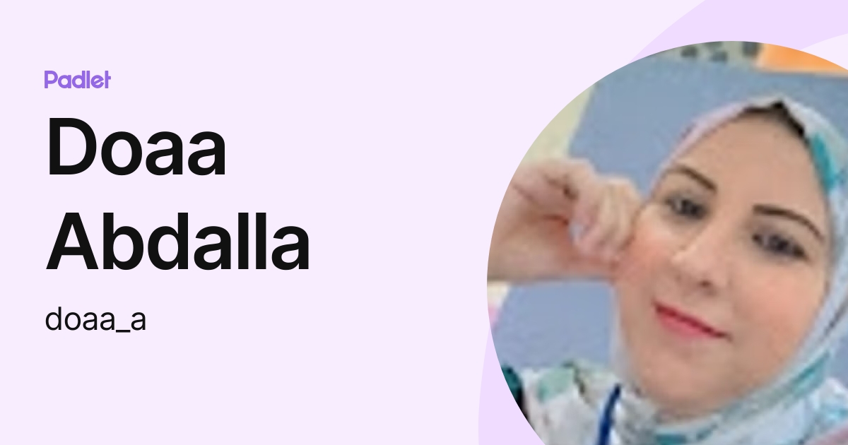 Doaa Abdalla (doaa_a) profile | Padlet