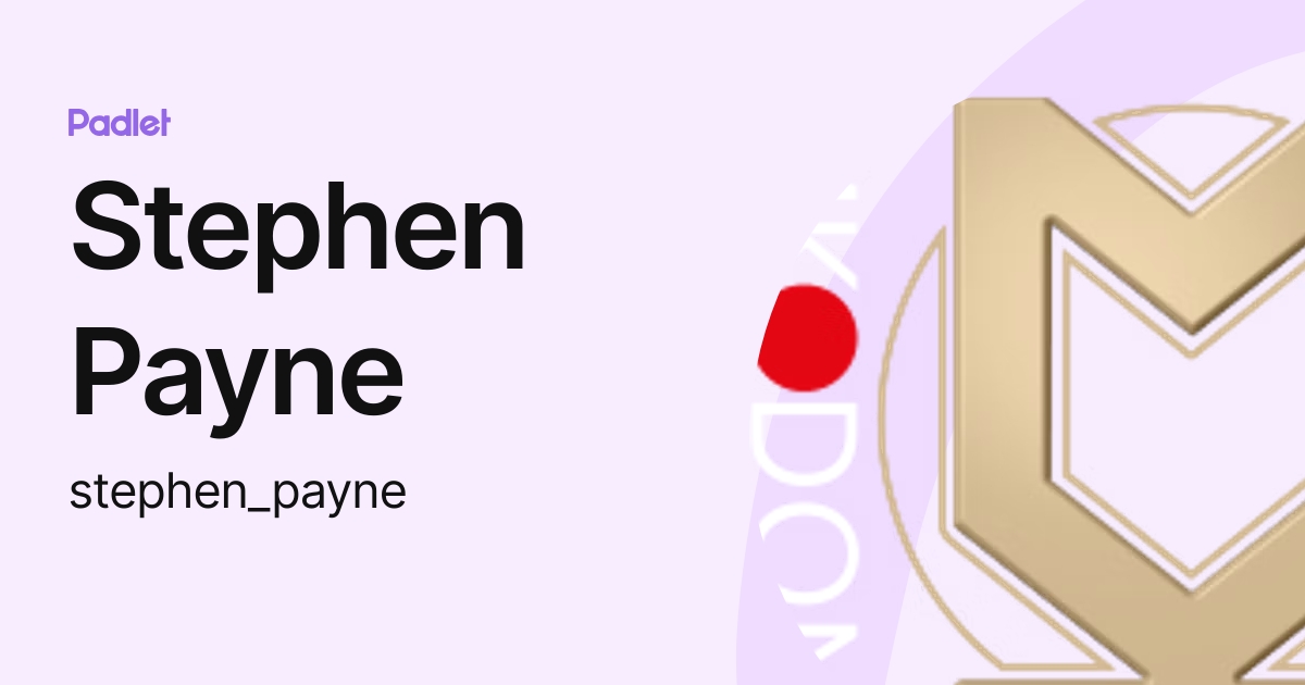 Stephen Payne (stephen_payne) profile | Padlet