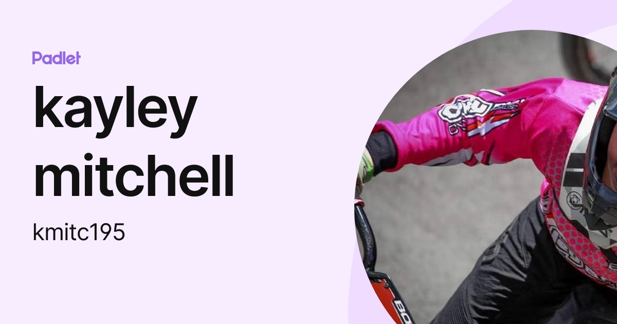 kayley mitchell (kmitc195) profile | Padlet