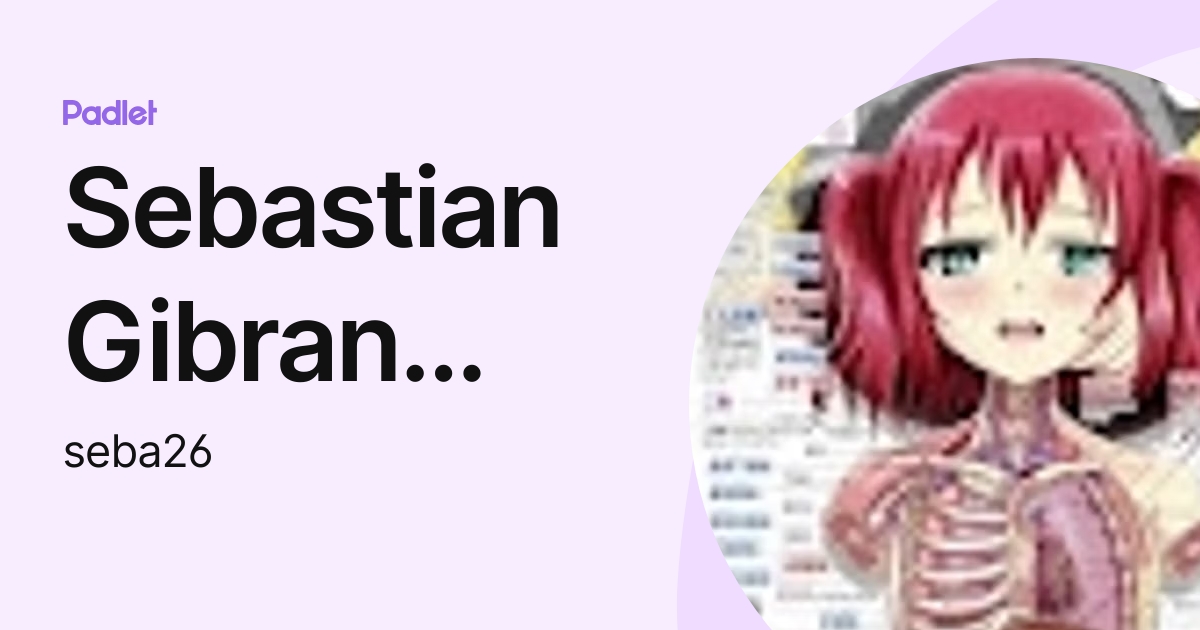 Sebastian Gibran Ramadan (seba26) profile | Padlet