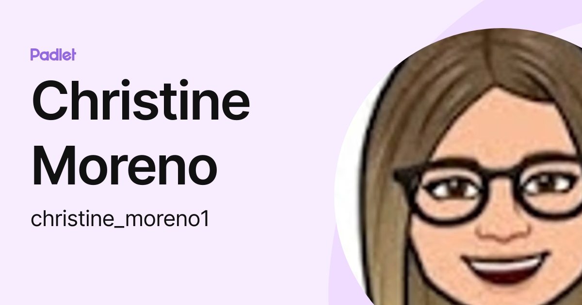 Christine Moreno (christine_moreno1) profile | Padlet