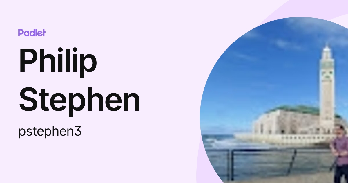 Philip Stephen (pstephen3) profile | Padlet