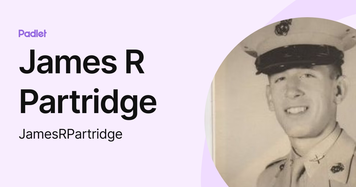 James R Partridge (JamesRPartridge) profile | Padlet