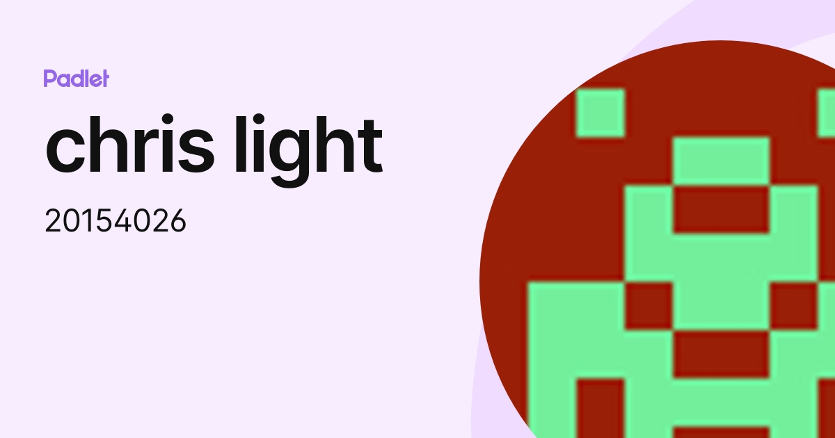 chris light (20154026) profile | Padlet