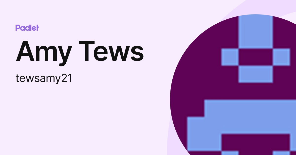 Amy Tews (tewsamy21) profile | Padlet
