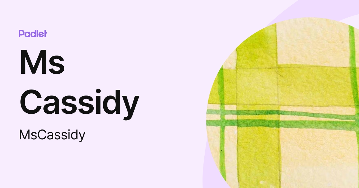 Ms Cassidy (MsCassidy) profile | Padlet