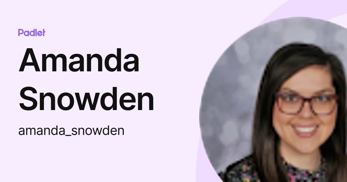 Amanda Snowden (amanda_snowden) profile | Padlet