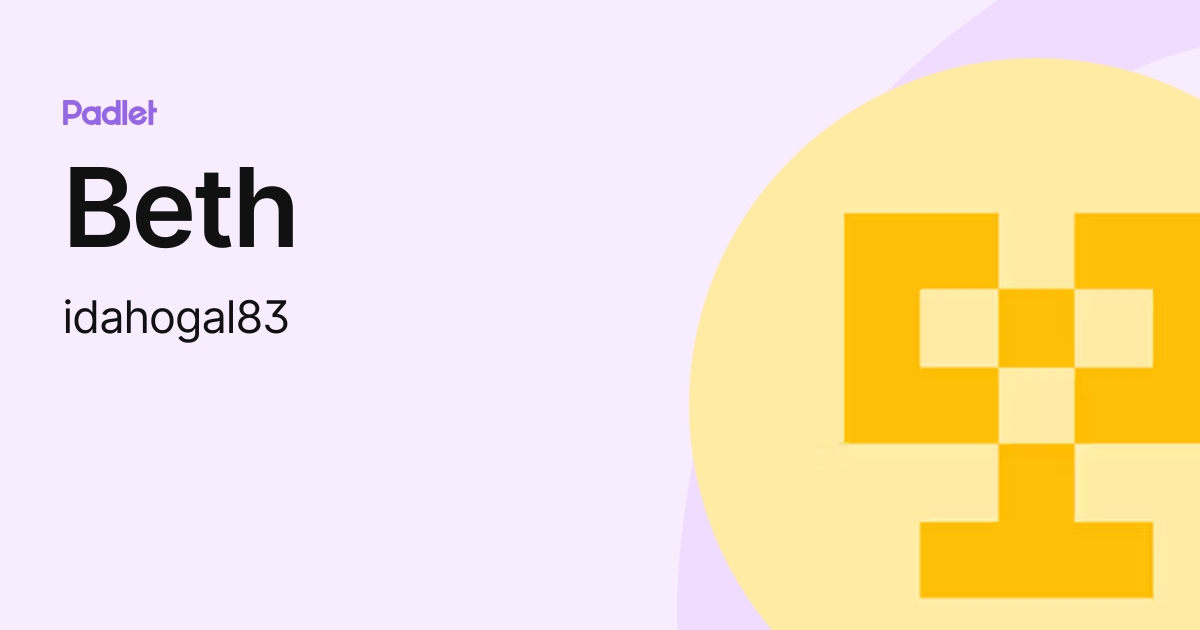 Beth (idahogal83) profile | Padlet