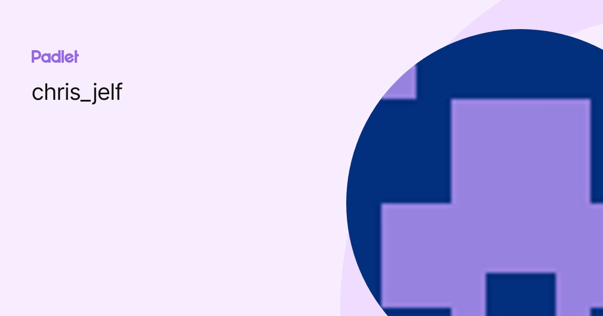 Chris Jelf Profile Padlet