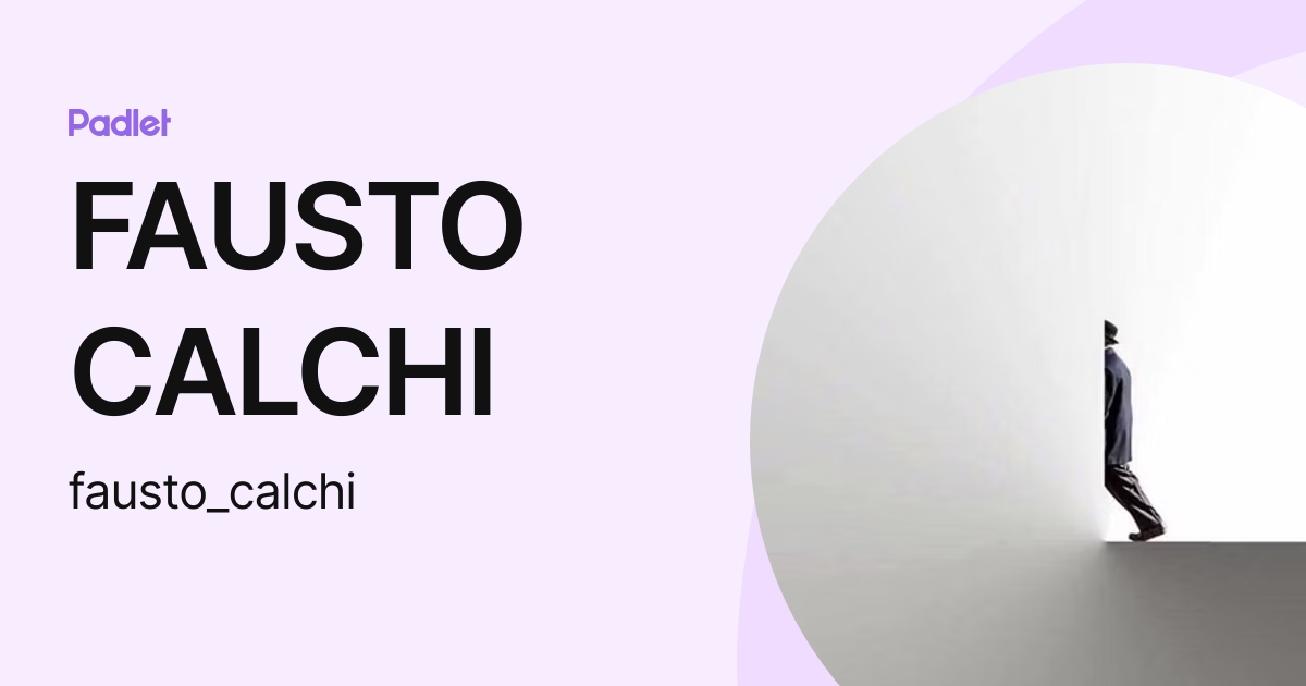 FAUSTO CALCHI (fausto_calchi) profile | Padlet
