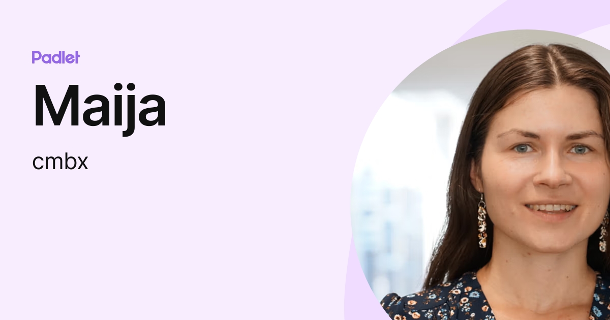 Maija (cmbx) profile | Padlet