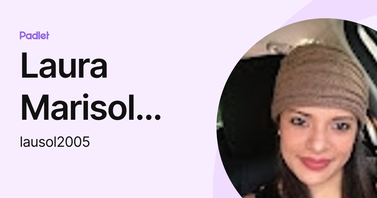 Laura Marisol Gonzalez Gonzalez (lausol2005) profile | Padlet