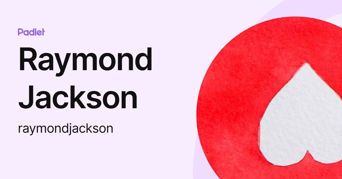 Raymond Jackson (raymondjackson) profile | Padlet