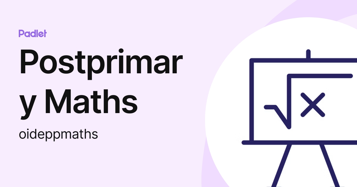 Postprimary Maths (oideppmaths) profile | Padlet